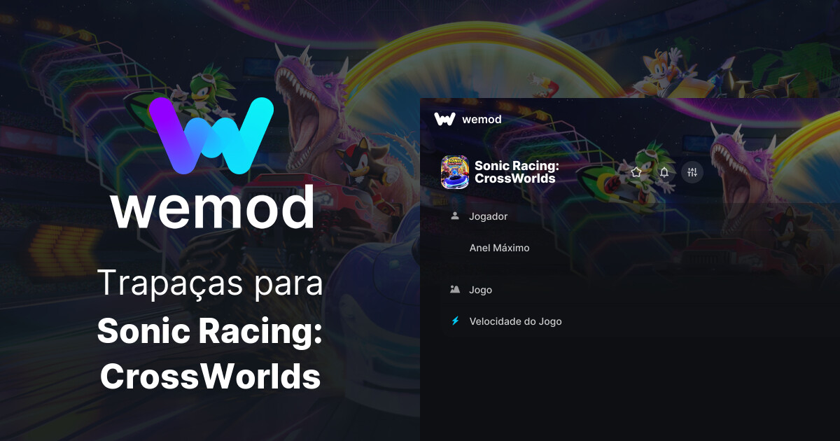 Trapaças e treinadores do Sonic Racing: CrossWorlds para PC | WeMod