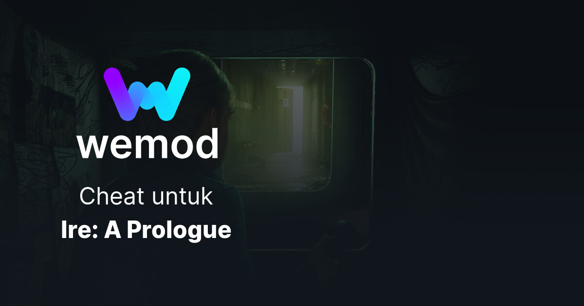 Cheat & Trainer Ire: A Prologue untuk PC | WeMod