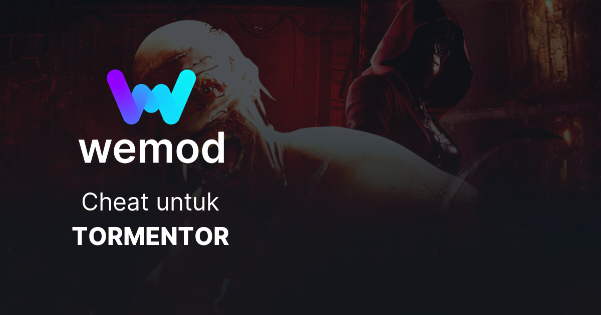 Cheat & Trainer TORMENTOR untuk PC | WeMod