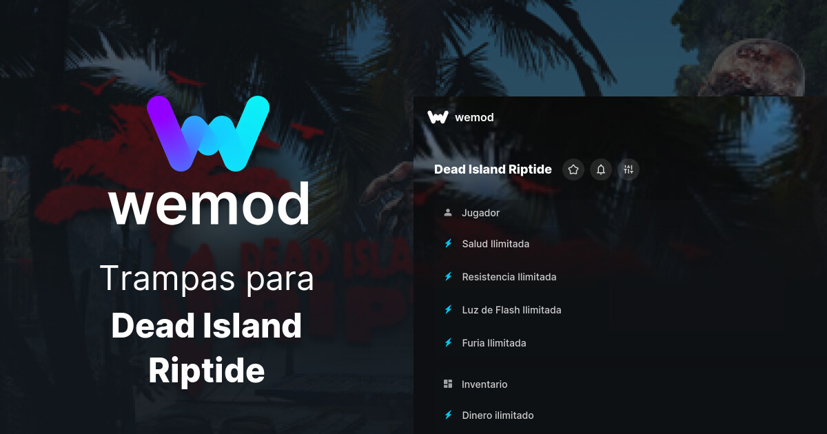 Trampas y trainers de Dead Island Riptide para PC - WeMod