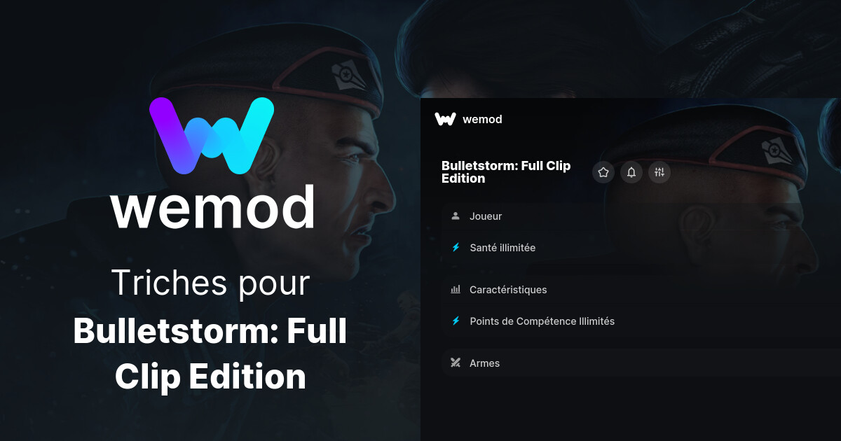 Cheats et trainers pour Bulletstorm: Full Clip Edition sur PC | WeMod