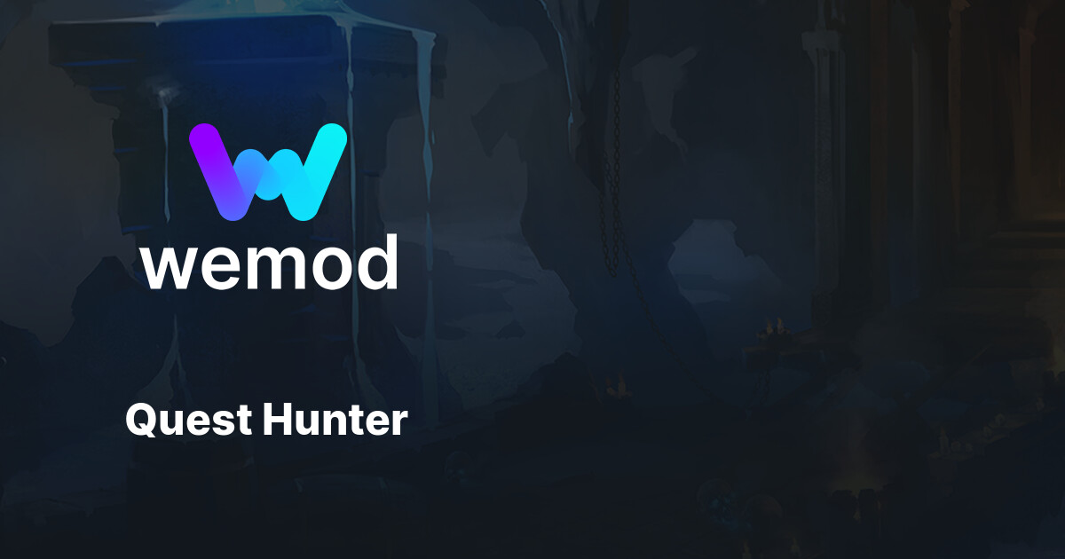 กลโกและเทรนเนอร์ Quest Hunter สำหรับพีซี | WeMod