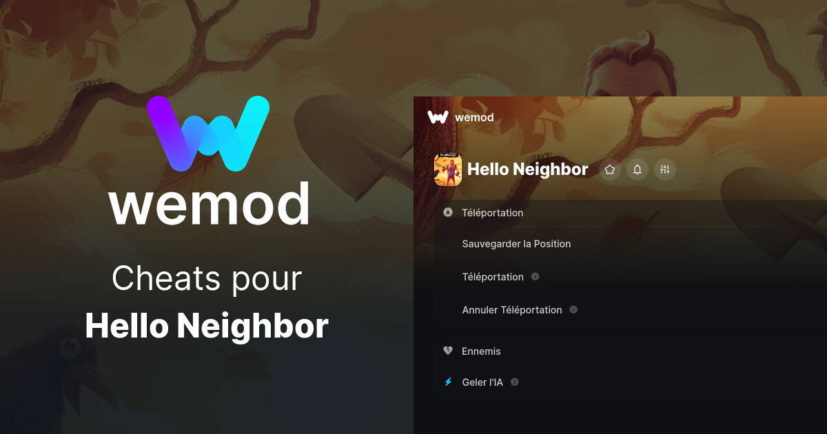 Cheats et trainers pour Hello Neighbor sur PC | WeMod