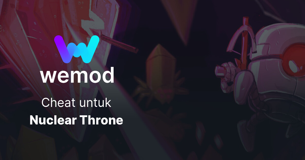 Cheat & Trainer Nuclear Throne untuk PC | WeMod