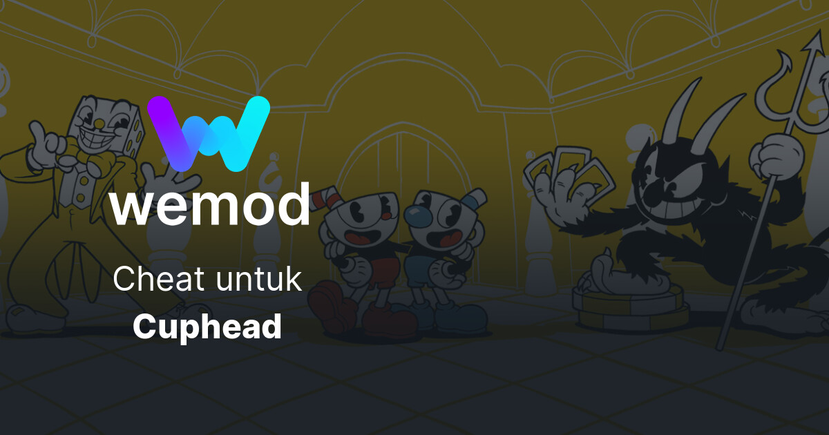 Cheat & Trainer Cuphead untuk PC | WeMod
