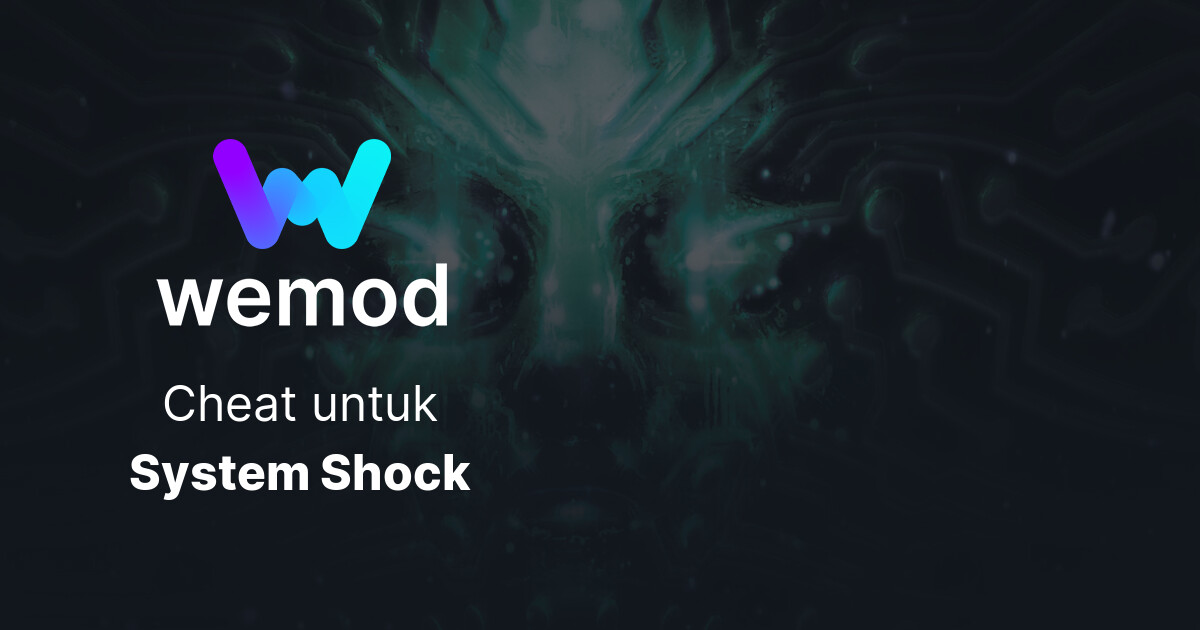 Cheat & Trainer System Shock untuk PC | WeMod