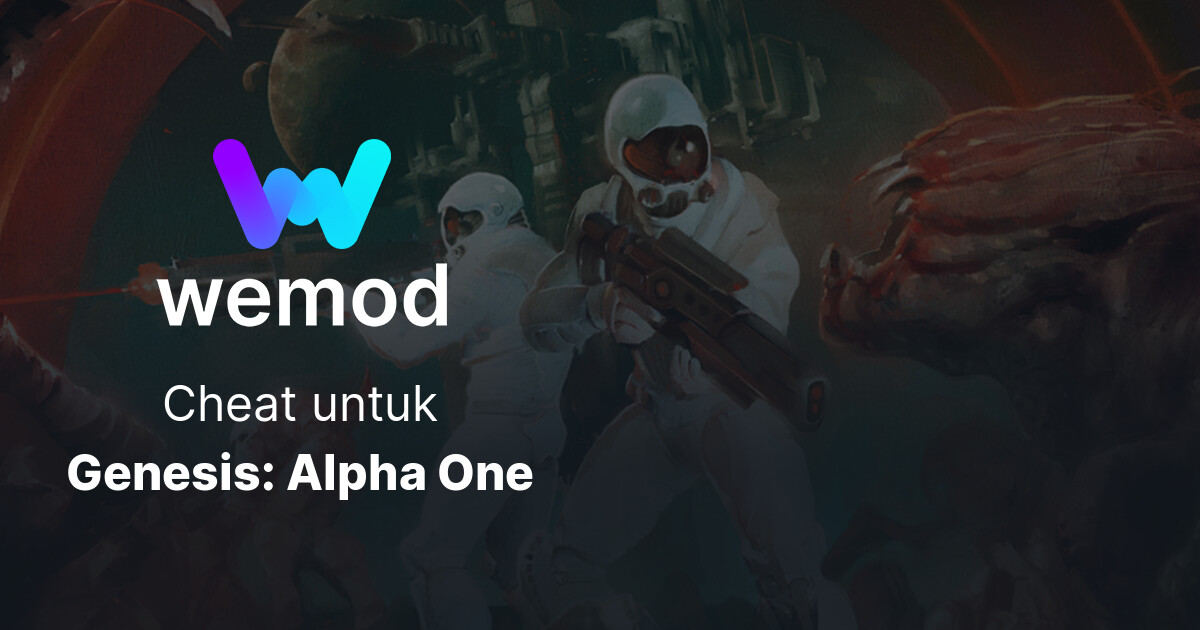 Cheat & Trainer Genesis: Alpha One untuk PC | WeMod
