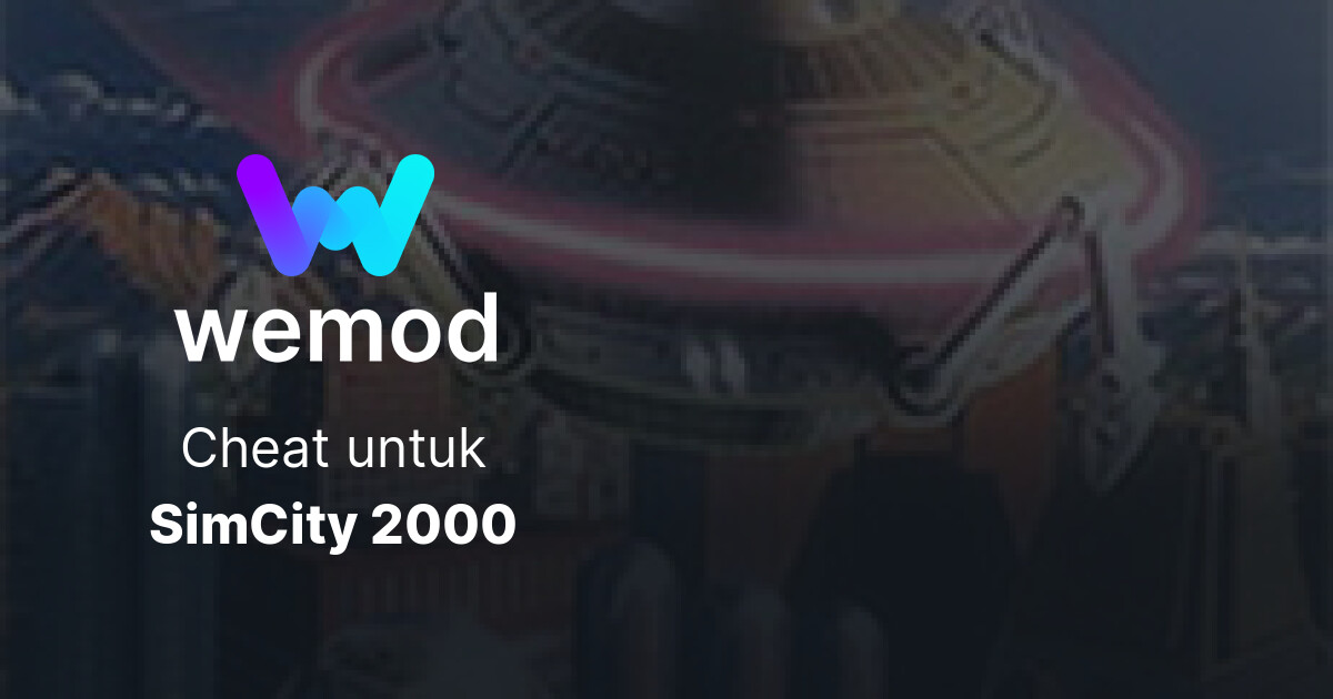 Cheat & Trainer SimCity 2000 untuk PC | WeMod