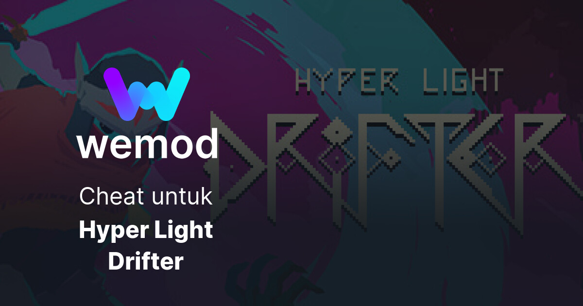 Cheat & Trainer Hyper Light Drifter untuk PC | WeMod