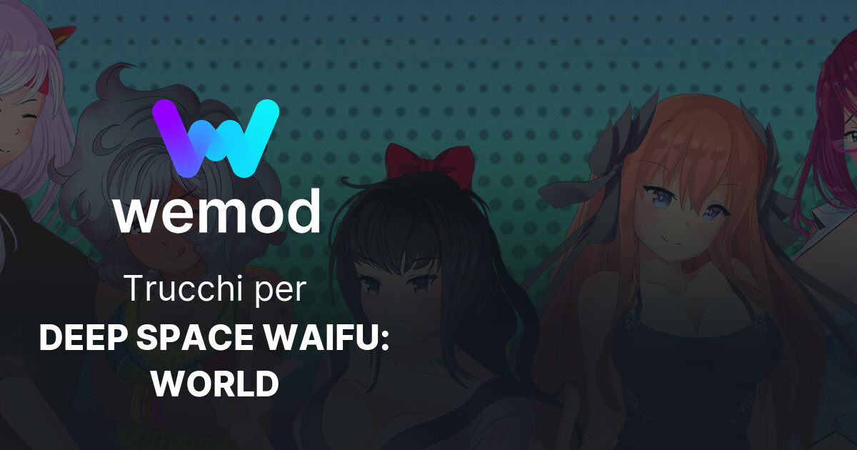Traguardi di DEEP SPACE WAIFU: WORLD per Steam | WeMod