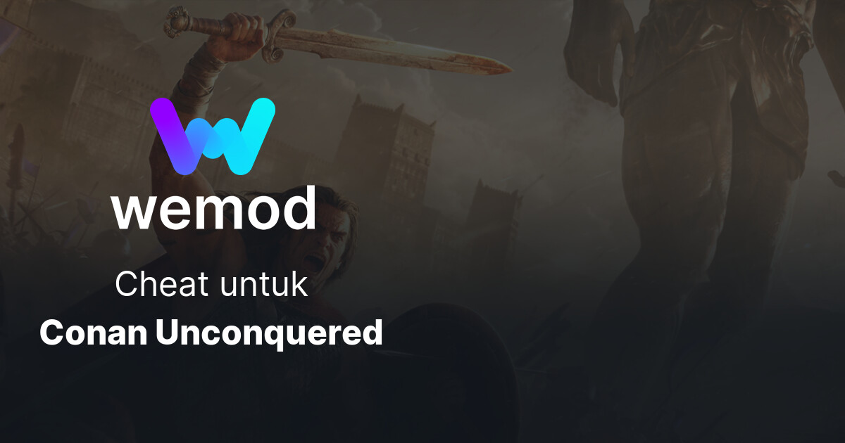 Cheat & Trainer Conan Unconquered untuk PC | WeMod