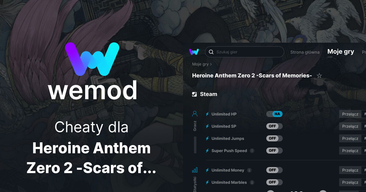 Heroine Anthem Zero 2 -Scars of Memories- cheatów i trainerów dla PC | WeMod