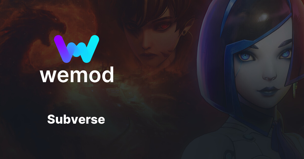 กลโกและเทรนเนอร์ Subverse สำหรับพีซี | WeMod