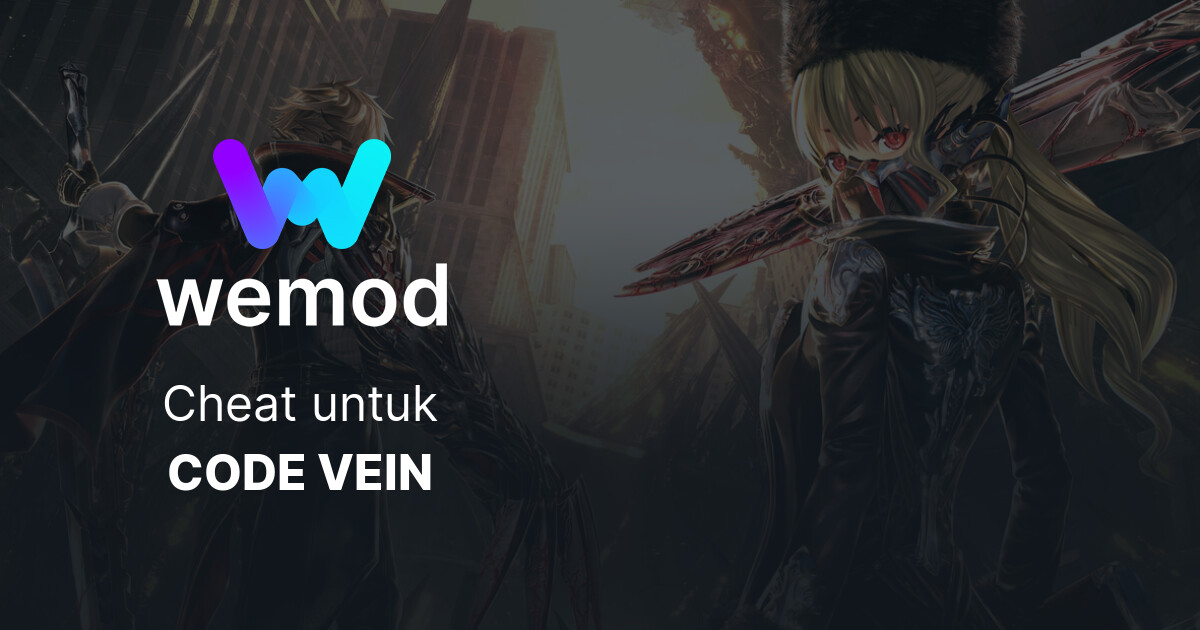 Cheat & Trainer CODE VEIN untuk PC | WeMod