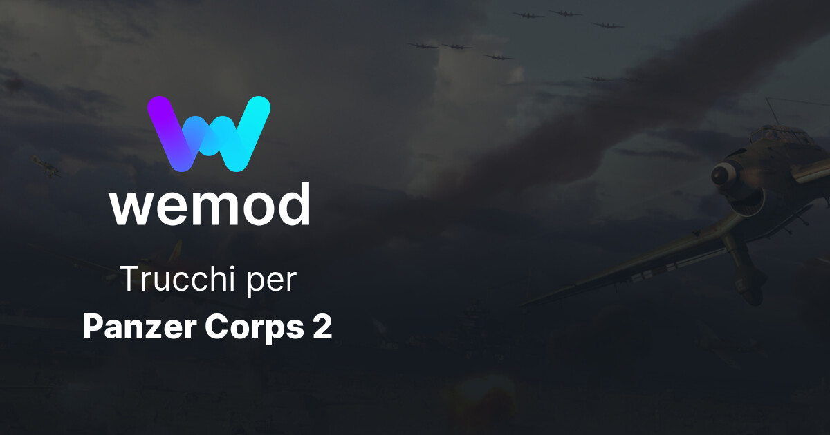 Trucchi e allenamenti per PC di Panzer Corps 2 | WeMod