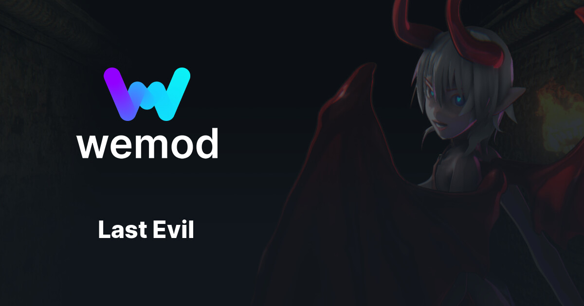 รางวัลความสำเร็จ Last Evil สำหรับ Steam | WeMod