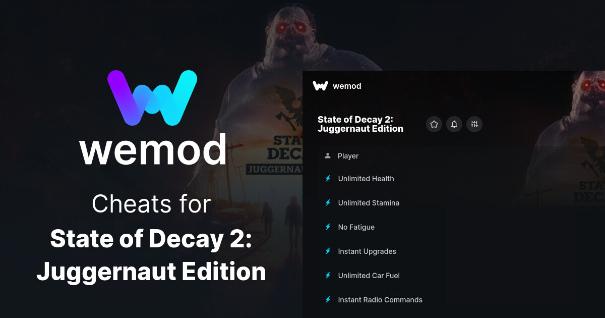 State of Decay 2: Juggernaut Edition Cheats & Trainers for PC | WeMod