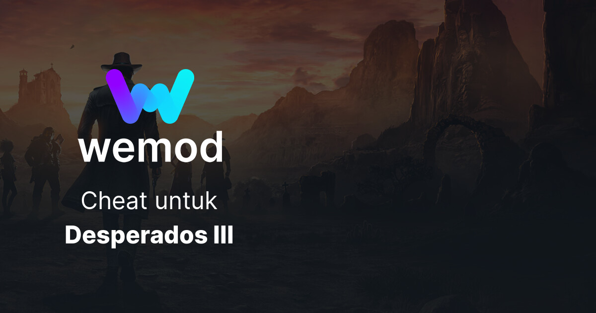 Cheat & Trainer Desperados III untuk PC | WeMod