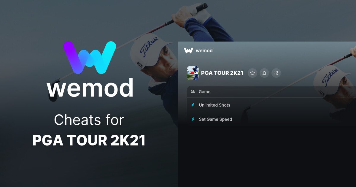 PGA TOUR 2K21 Cheats & Trainers for PC | WeMod
