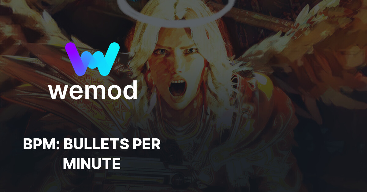 กลโกและเทรนเนอร์ BPM: BULLETS PER MINUTE สำหรับพีซี | WeMod