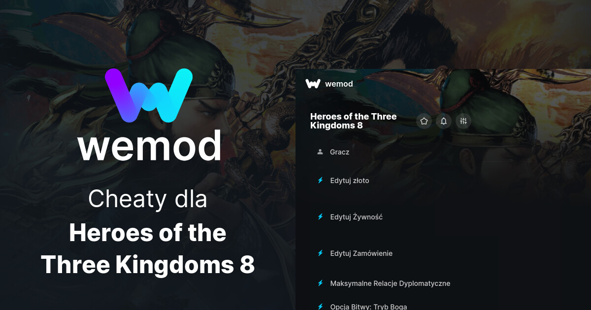 Heroes of the Three Kingdoms 8 – cheaty i trainery na PC – WeMod