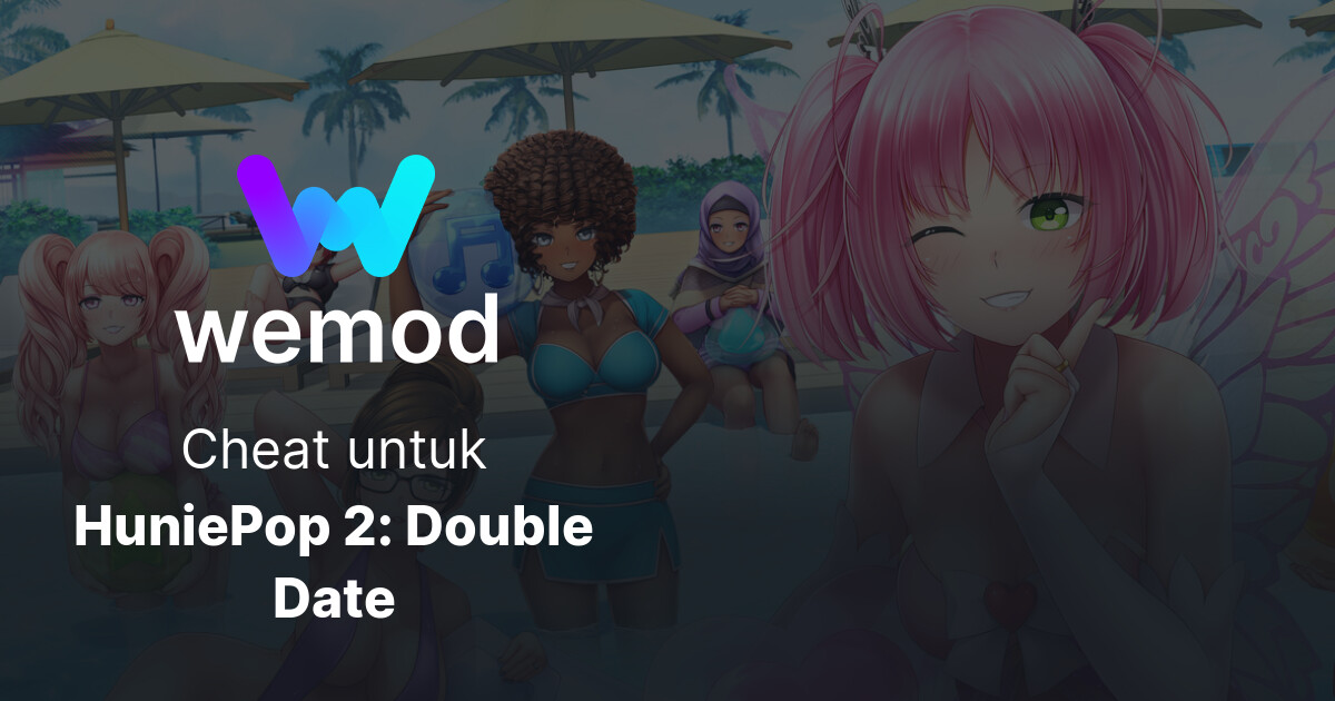 Cheat & Trainer HuniePop 2: Double Date untuk PC | WeMod
