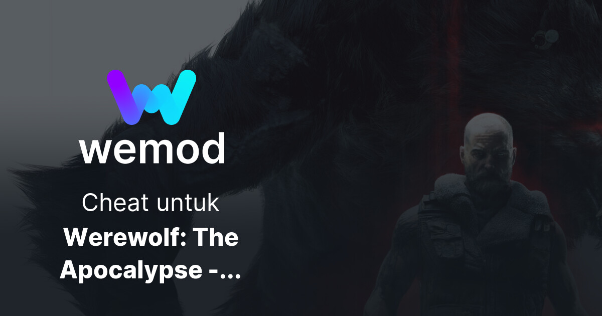 Cheat & Trainer Werewolf: The Apocalypse - Earthblood untuk PC | WeMod