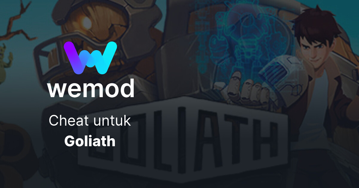 Cheat & Trainer Goliath untuk PC | WeMod