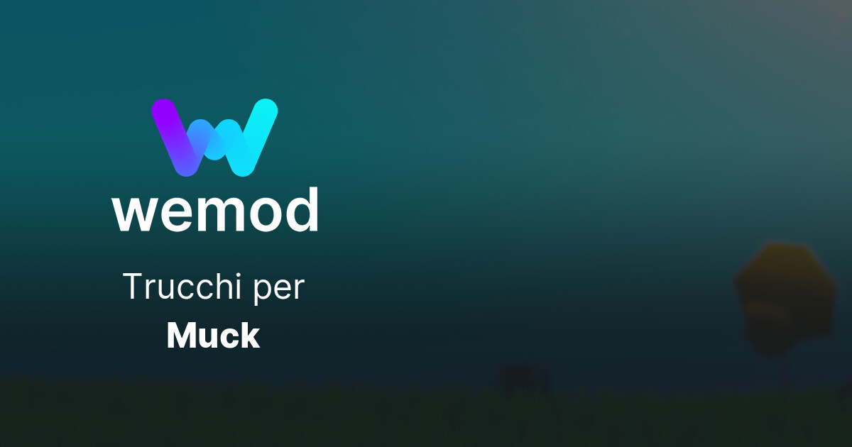 Trucchi e allenamenti per PC di Muck | WeMod