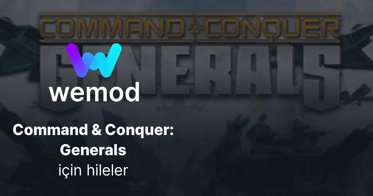 PC içinCommand & Conquer: Generals Hileler ve Öğreticiler | WeMod