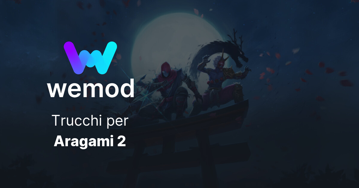 Trucchi e allenamenti per PC di Aragami 2 | WeMod