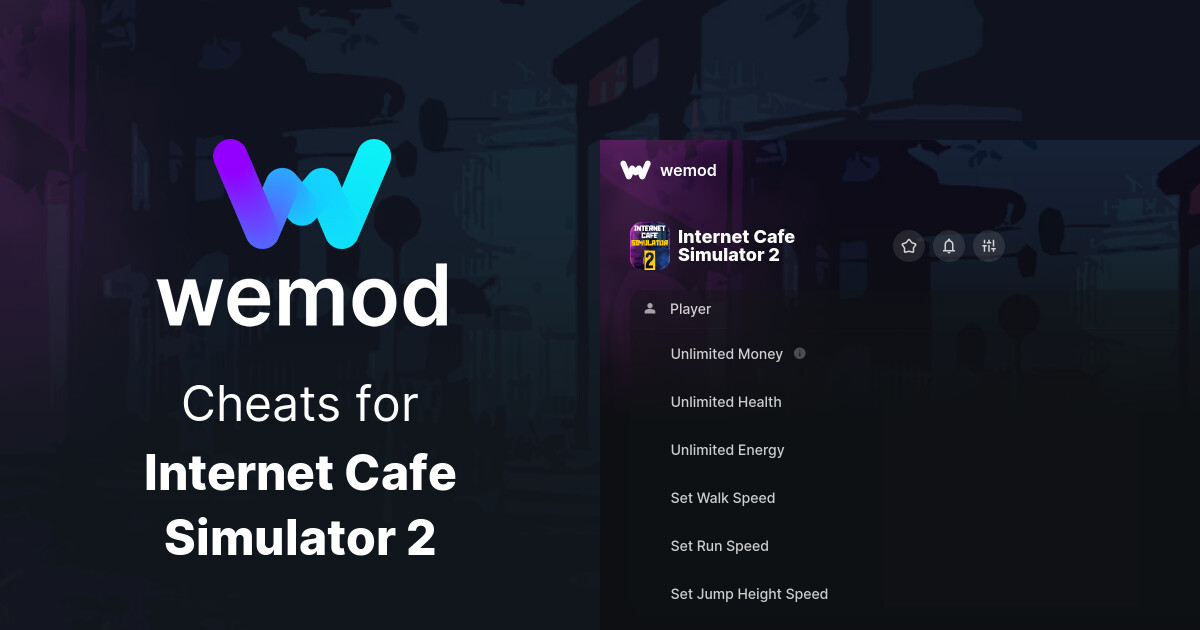 Internet Cafe Simulator 2 Cheats & Trainers for PC | WeMod