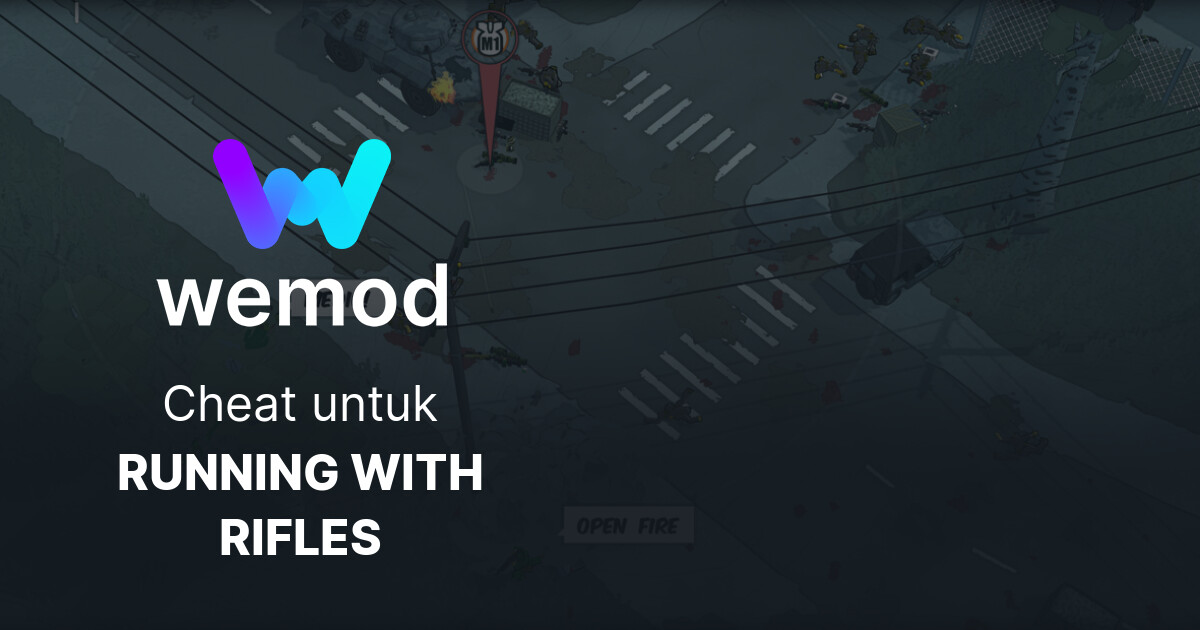 Cheat & Trainer RUNNING WITH RIFLES untuk PC | WeMod