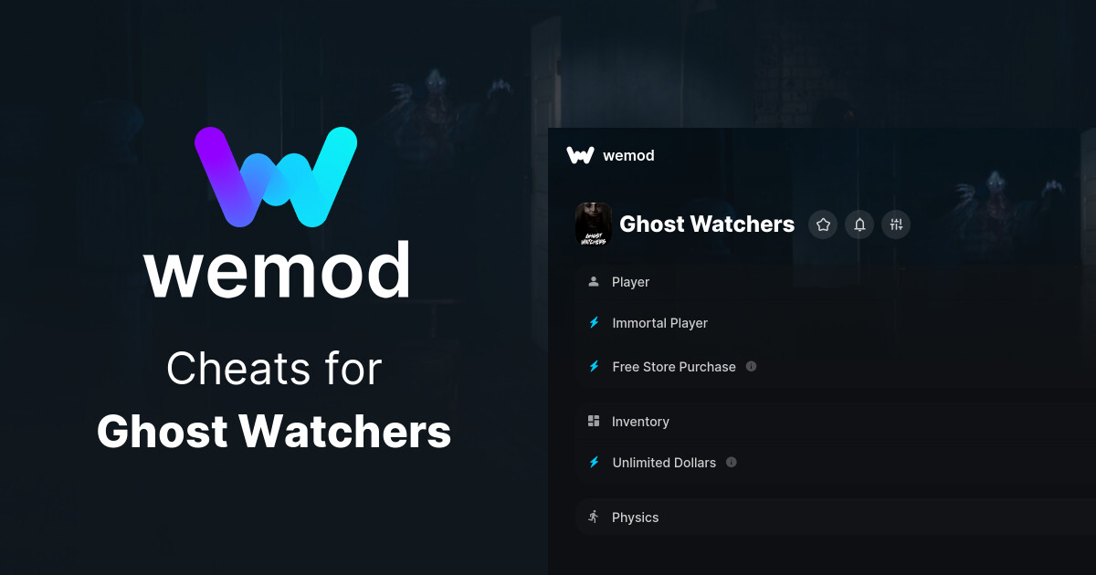 Ghost Watchers Cheats & Trainers for PC | WeMod