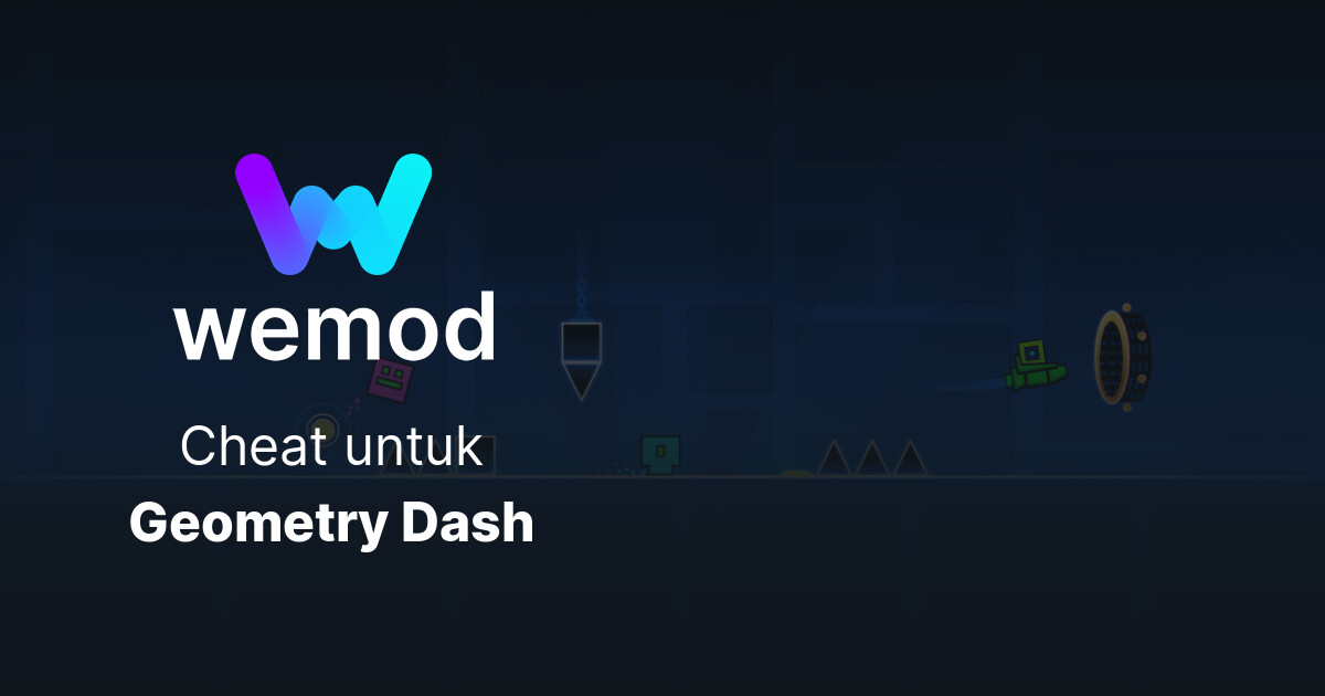 Cheat & Trainer Geometry Dash untuk PC | WeMod
