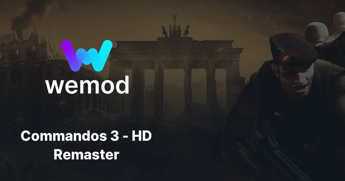 กลโกและเทรนเนอร์ Commandos 3 - HD Remaster สำหรับพีซี | WeMod