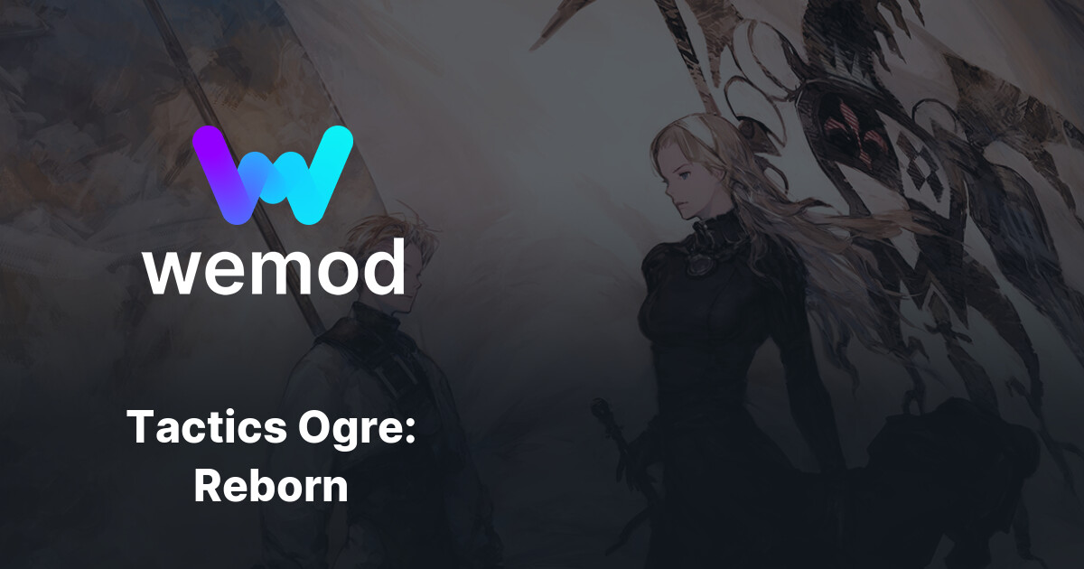 กลโกและเทรนเนอร์ Tactics Ogre: Reborn สำหรับพีซี | WeMod