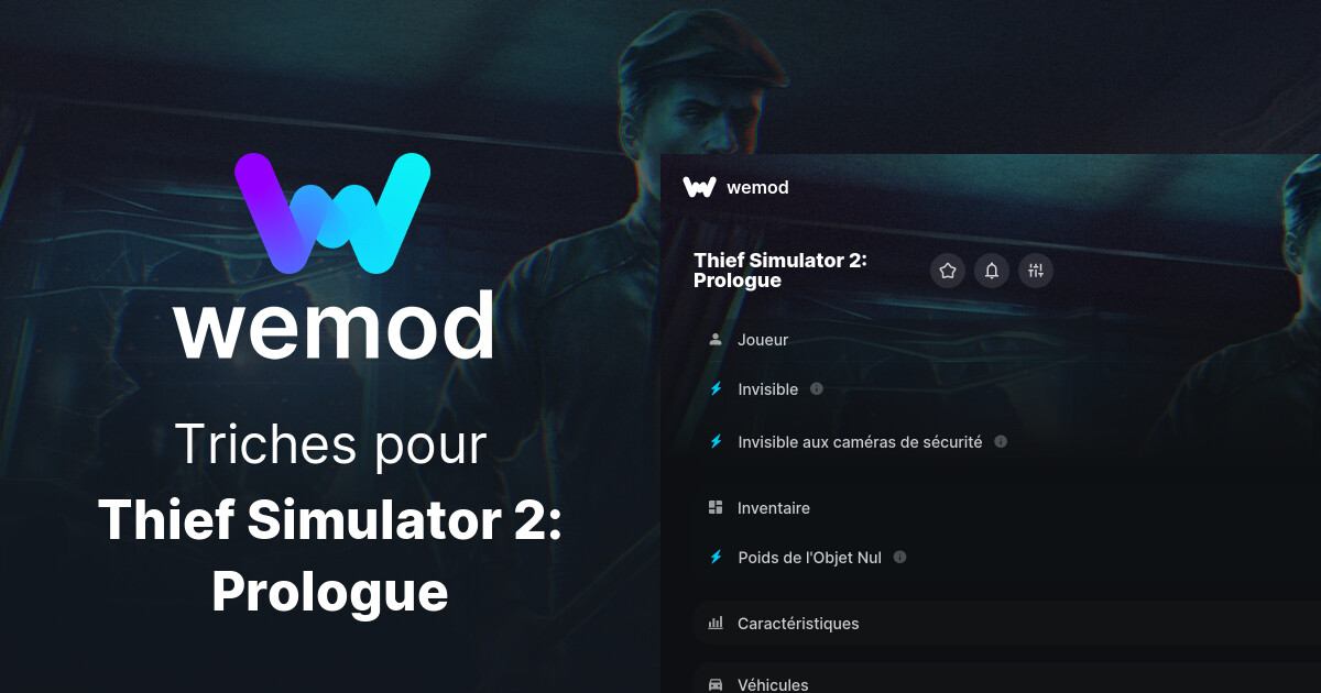 Cheats et trainers pour Thief Simulator 2: Prologue sur PC | WeMod