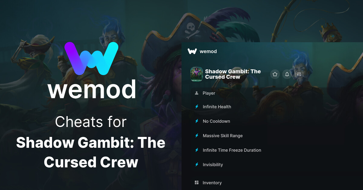 Shadow Gambit: The Cursed Crew Cheats & Trainers for PC | WeMod