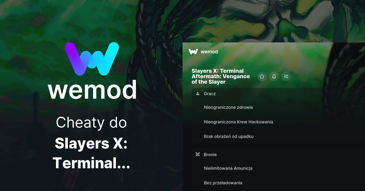 Slayers X: Terminal Aftermath: Vengance of the Slayer – cheaty i trainery na PC – WeMod