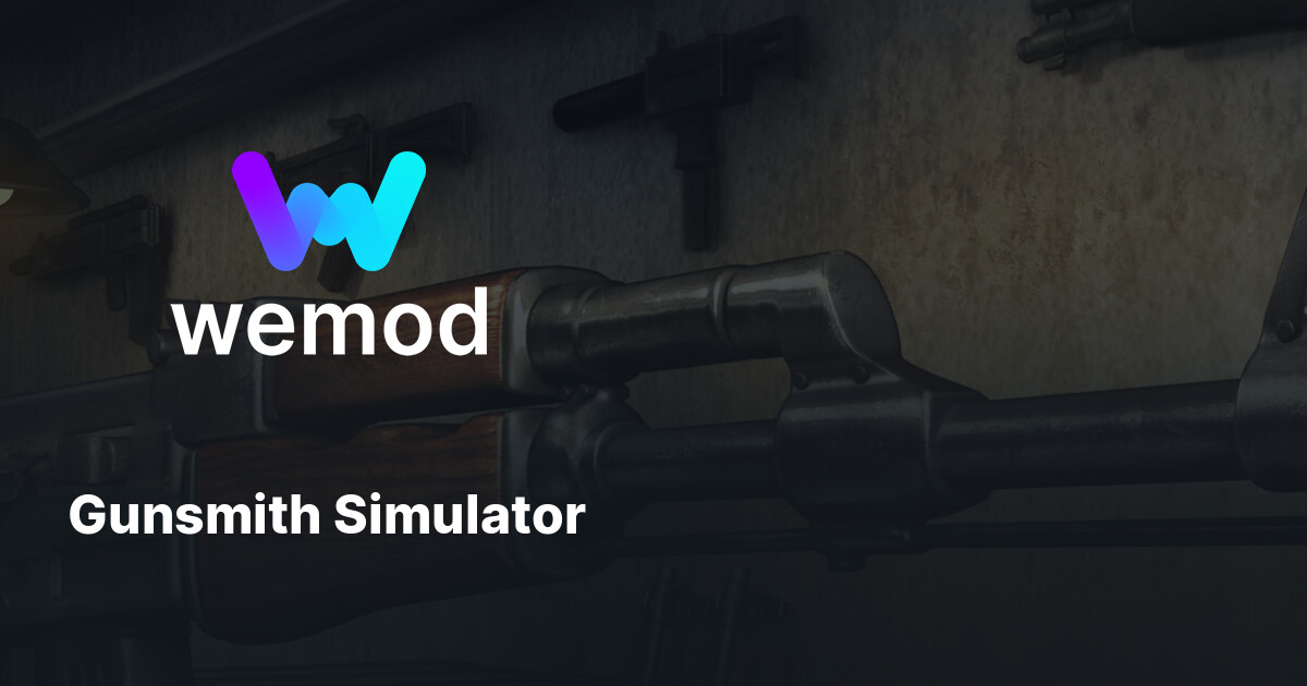รางวัลความสำเร็จ Gunsmith Simulator สำหรับ Steam | WeMod