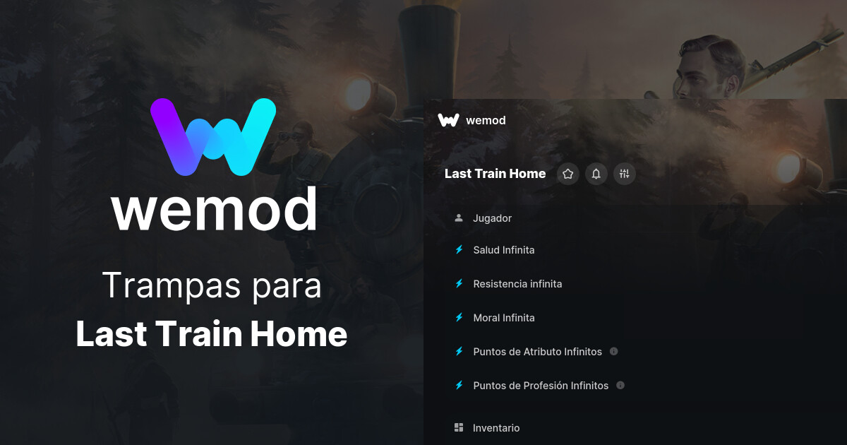 Trampas y trainers de Last Train Home para PC - WeMod