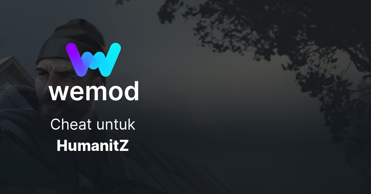 Cheat & Trainer HumanitZ untuk PC | WeMod