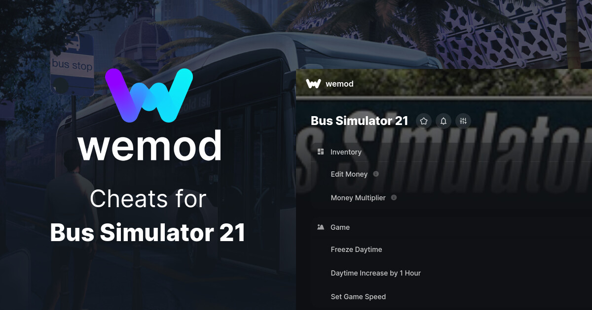 Bus Simulator 21 Cheats & Trainers for PC | WeMod