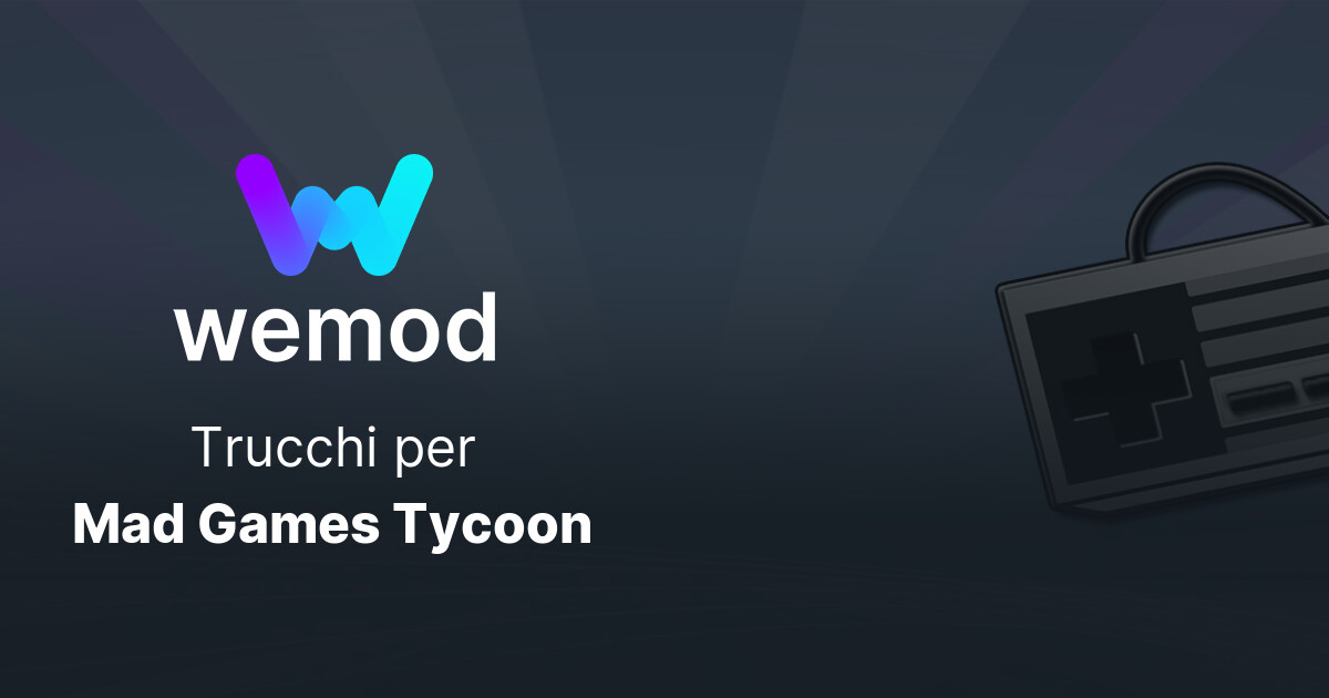 Trucchi e allenamenti per PC di Mad Games Tycoon | WeMod