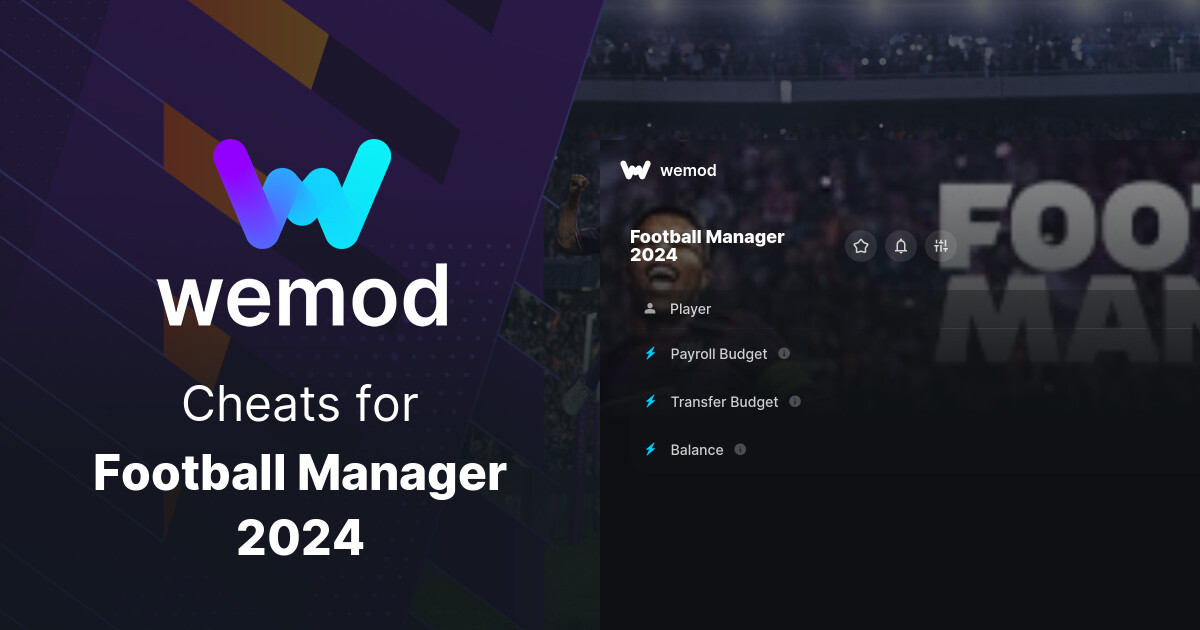 Football Manager 2024 Cheats & Trainers for PC | WeMod
