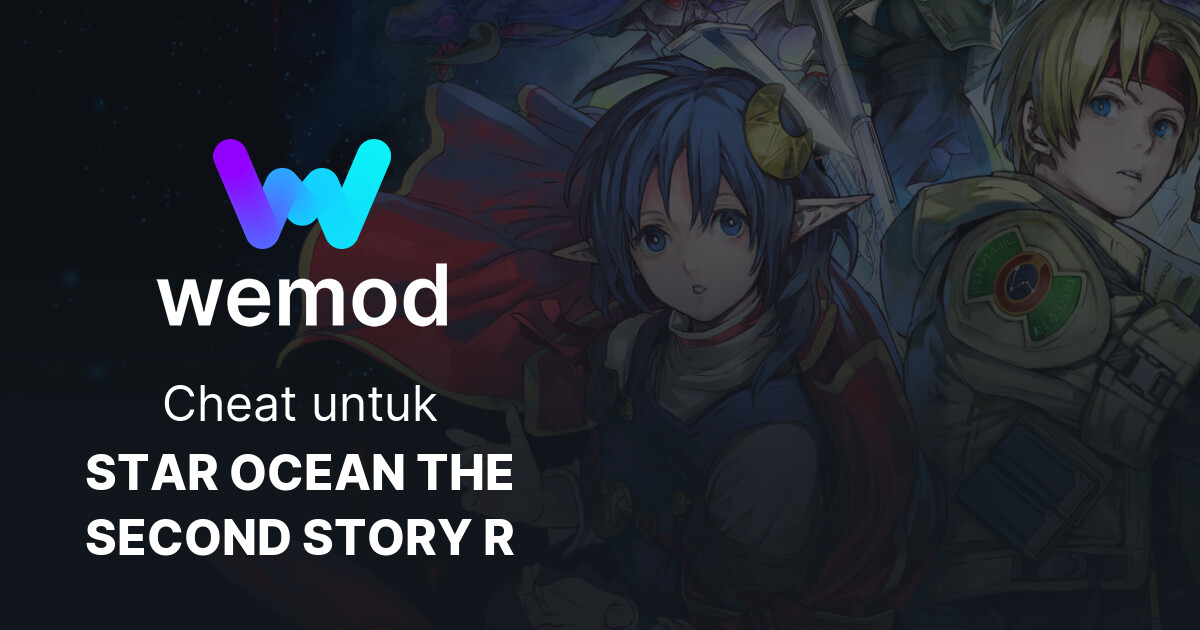 Cheat & Trainer STAR OCEAN THE SECOND STORY R untuk PC | WeMod