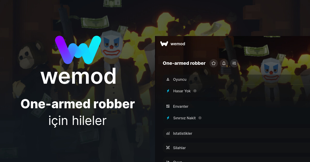 PC İçin One-armed robber Hileleri ve Öğreticileri - WeMod