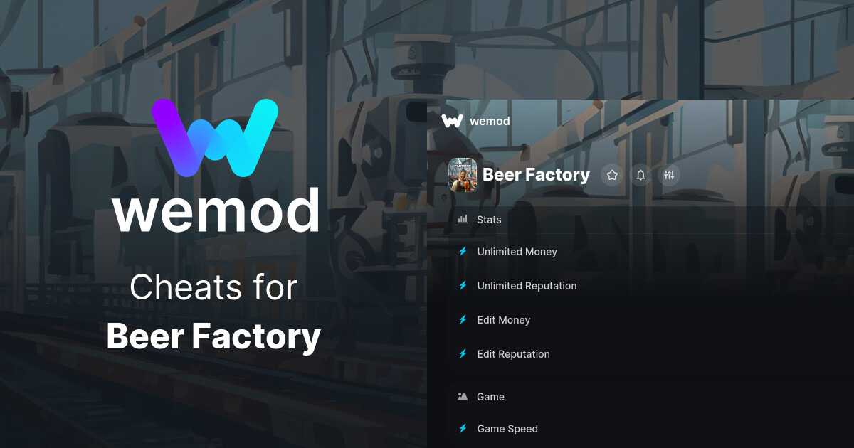 Beer Factory Cheats & Trainers for PC | WeMod