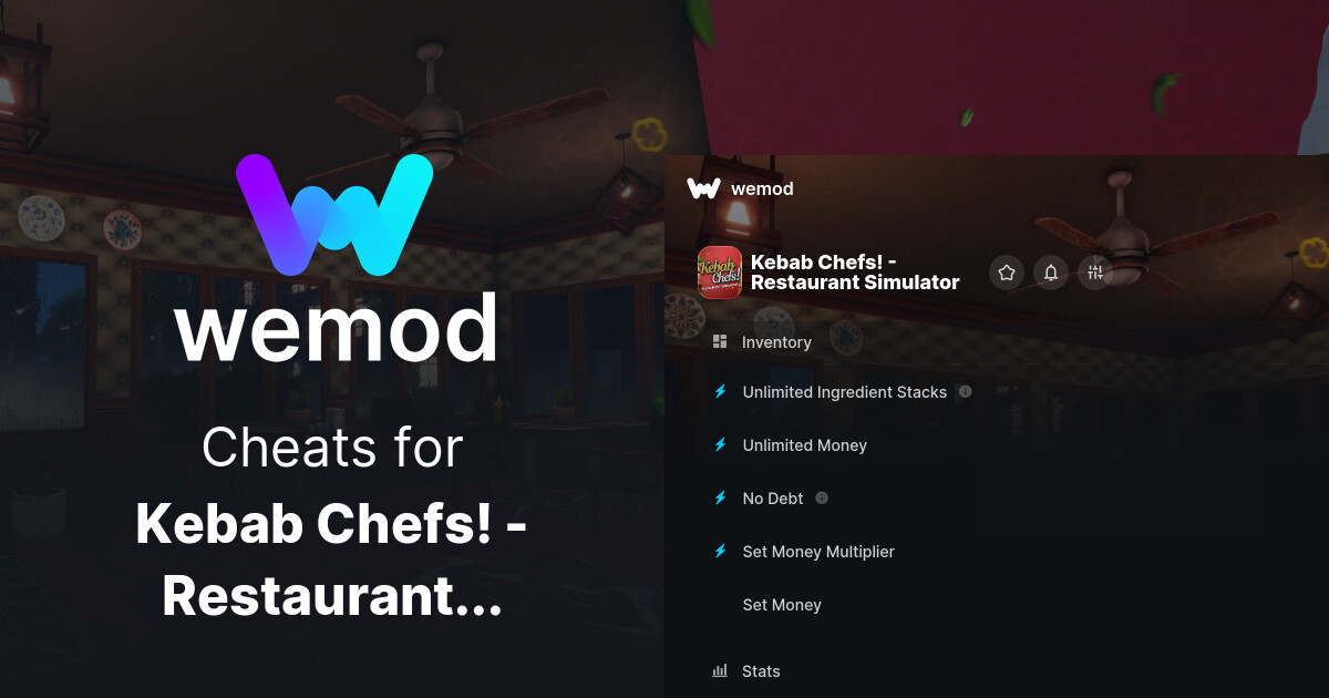 Kebab Chefs! - Restaurant Simulator Cheats & Trainers for PC | WeMod